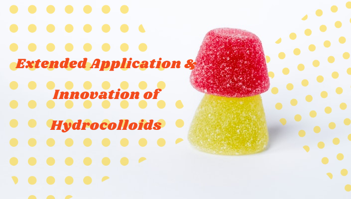 Extended Application & Innovation of Hydrocolloids
