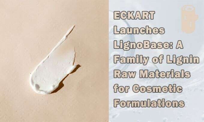 ECKART Launches LignoBase: A Family of Lignin Raw Materials for ...